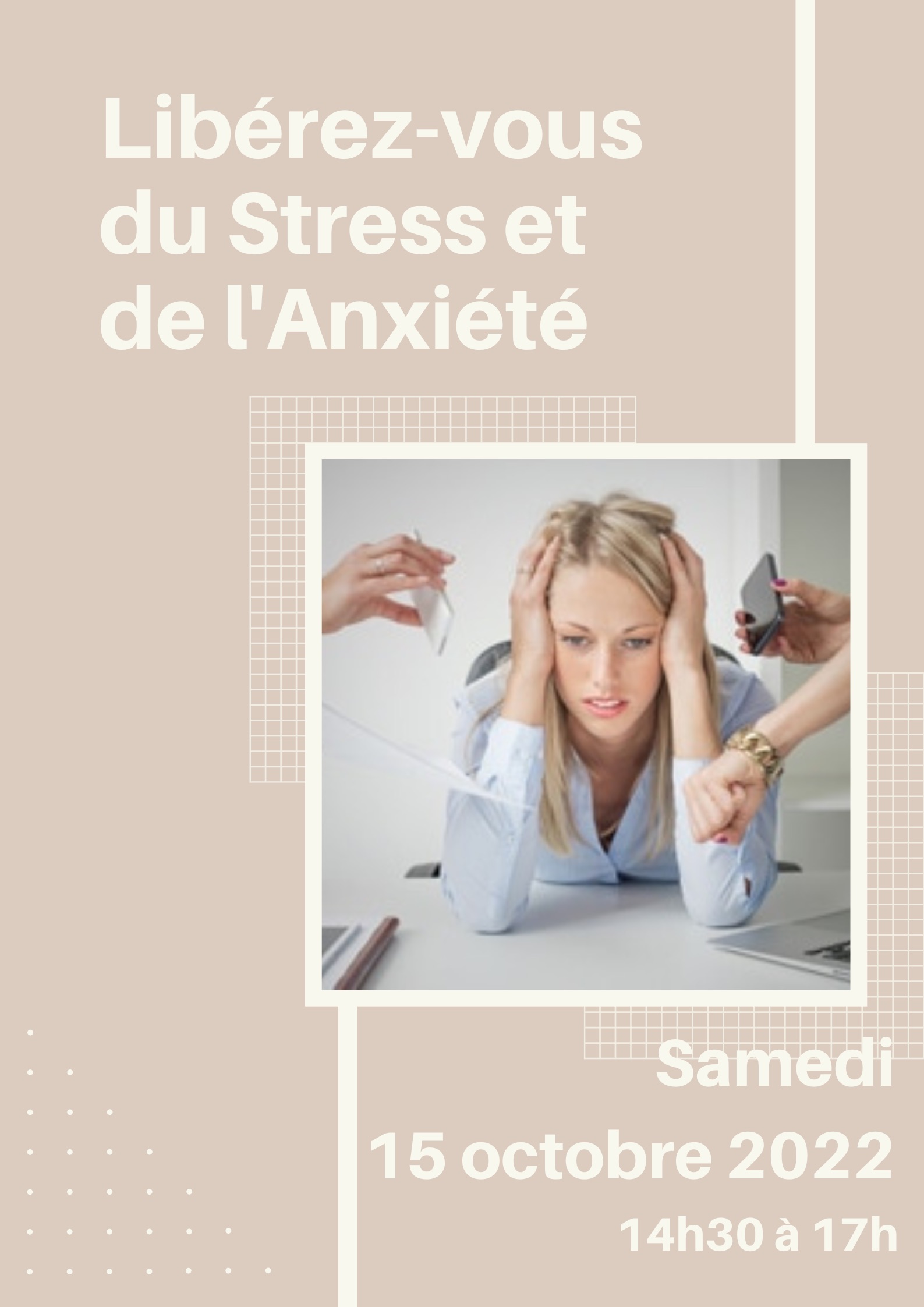 Atelier "Libérez-Vous du Stress et de l'Anxiété" samedi 15 octobre 2022 ...
